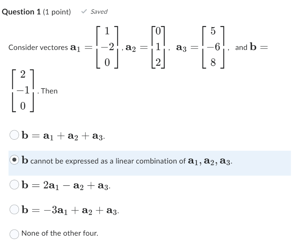 Solved Consider vectores a1=⎣⎡1−20⎦⎤,a2=⎣⎡012⎦⎤,a3=⎣⎡5−68⎦⎤, | Chegg.com