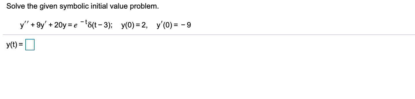 Solved Solve The Given Symbolic Initial Value Problem Y 9486