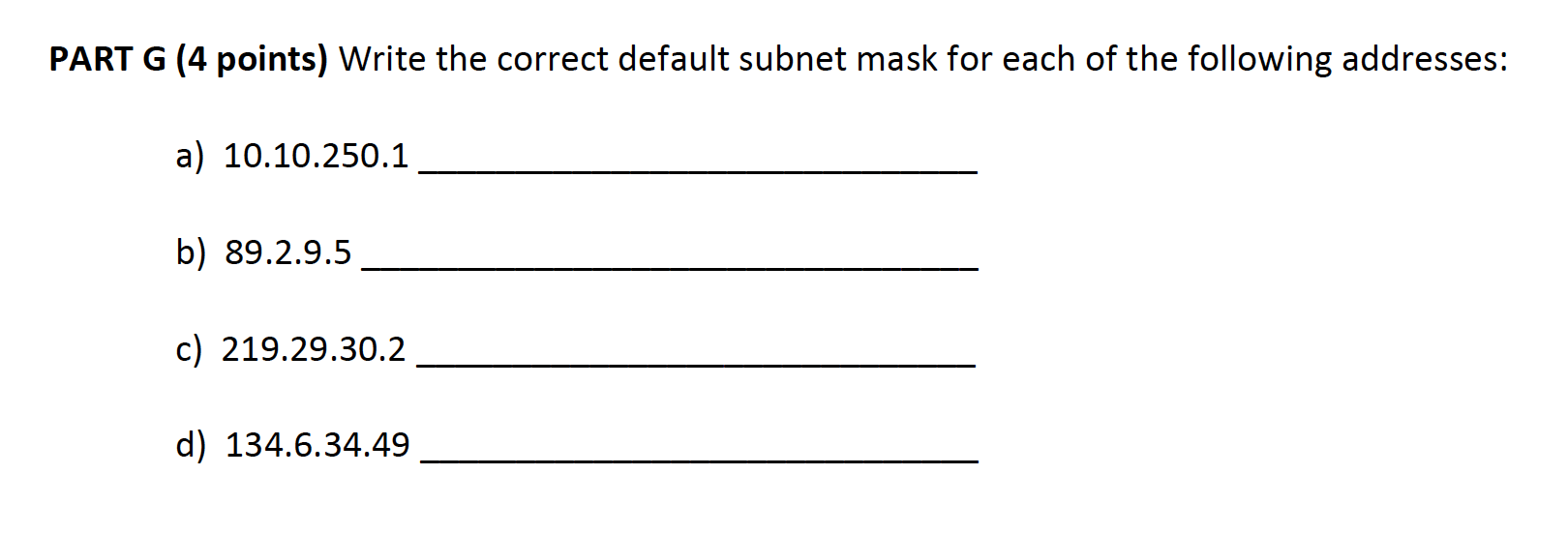 Solved PART G (4 points) Write the correct default subnet | Chegg.com