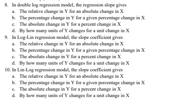 Solved 8. In double log regression model, the regression | Chegg.com