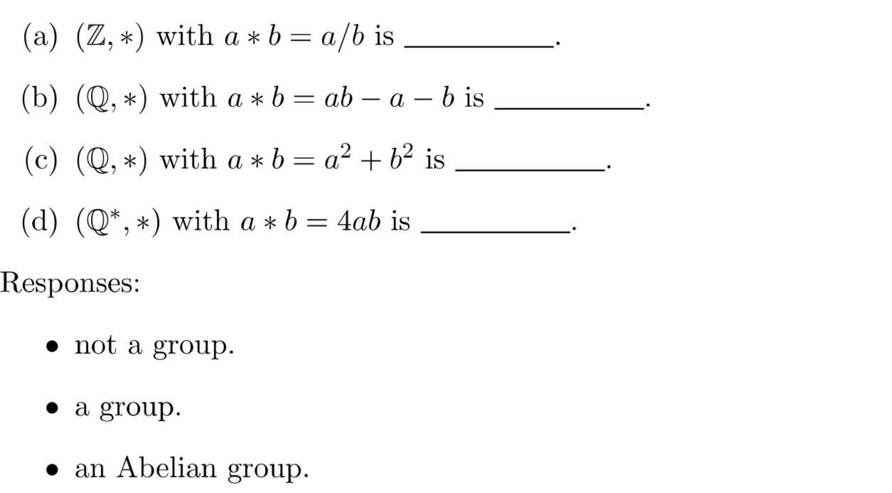 Solved (a) (Z,**) ﻿with a**b=ab ﻿is(b) (Q,**) ﻿with | Chegg.com