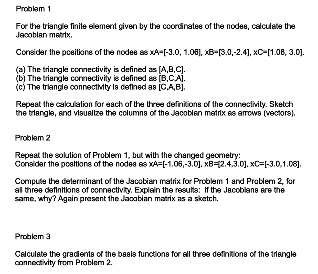 Problem 1 For the triangle finite element given by | Chegg.com