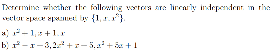 Solved Determine whether the following vectors are linearly | Chegg.com