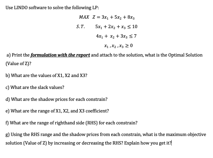 Solved Use LINDO software to solve the following LP: MAX Z = | Chegg.com