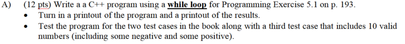 Solved A) (12 pts) Write a a C++ program using a while loop | Chegg.com