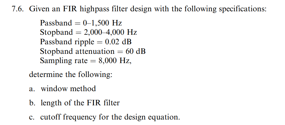 Solved 7.6. Given an FIR highpass filter design with the | Chegg.com