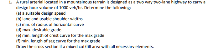 Solved 1. A rural arterial located in a mountainous terrain | Chegg.com