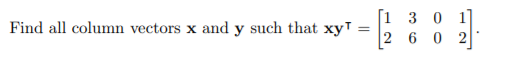 Solved Find all column vectors x and y such that xy (1 3 0 | Chegg.com