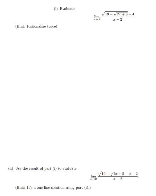 Solved (i) Evaluate limx→2x−219−2x+5−4 (Hint: Rationalize | Chegg.com