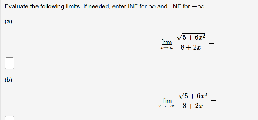 Solved Evaluate the following limits. ﻿If needed, enter INF | Chegg.com