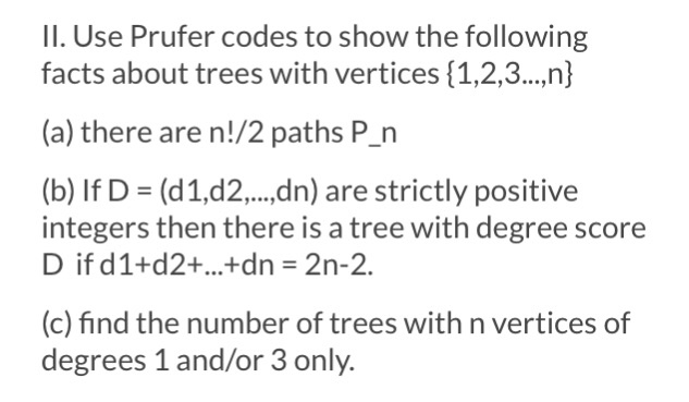 Solved Use Prufer codes to show the following facts about | Chegg.com
