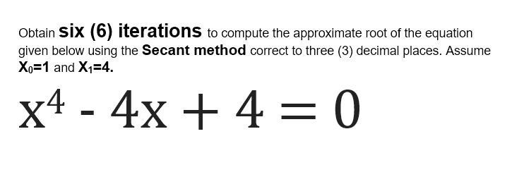 Solved Obtain six (6) iterations to compute the approximate | Chegg.com