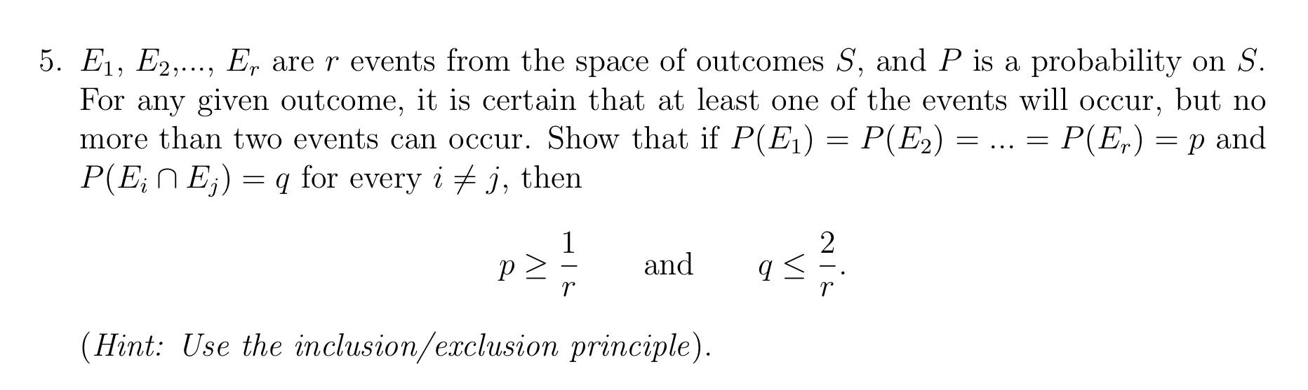 Solved but no 5. E1, E2,..., Er are r events from the space | Chegg.com