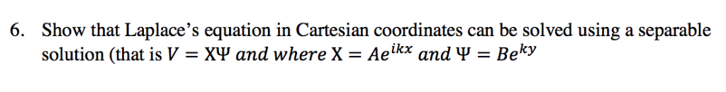 Solved 6. Show that Laplace's equation in Cartesian | Chegg.com