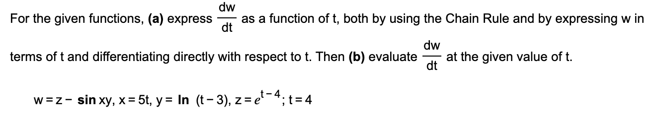 Solved For the given functions, (a) express dtdw as a | Chegg.com