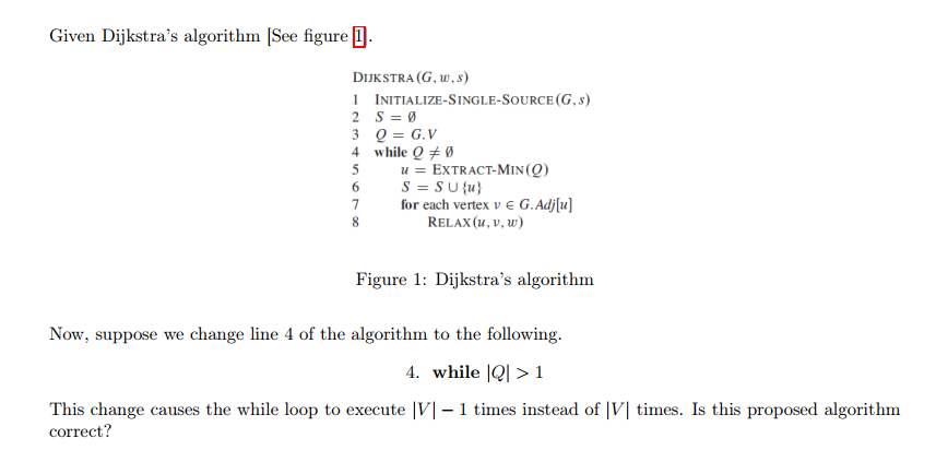 Solved Given Dijkstra's algorithm [See figure 1].Figure 1: | Chegg.com