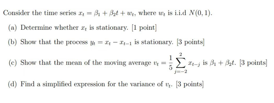 Consider the time series xt=β1+β2t+wt, ﻿where wt ﻿is | Chegg.com