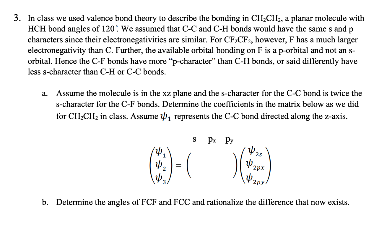 In class we used valence bond theory to describe the | Chegg.com