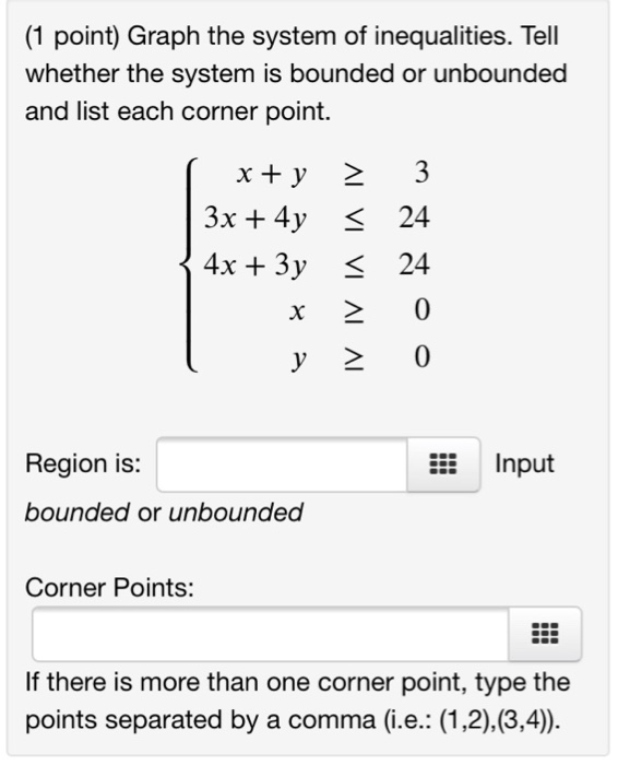 Solved (1 point) Graph the system of inequalities. Tell | Chegg.com