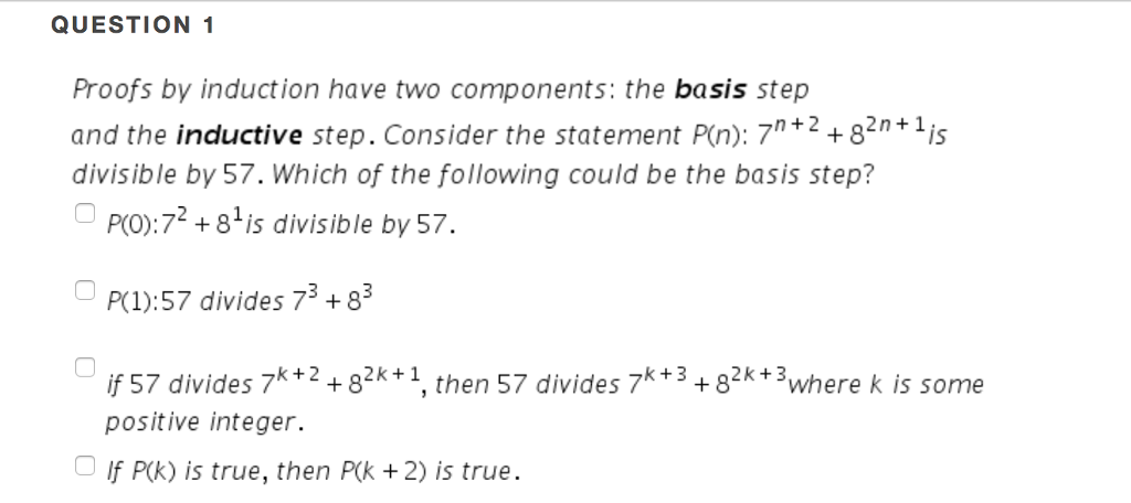 Solved QUESTION 1 Proofs by induction have two components: | Chegg.com