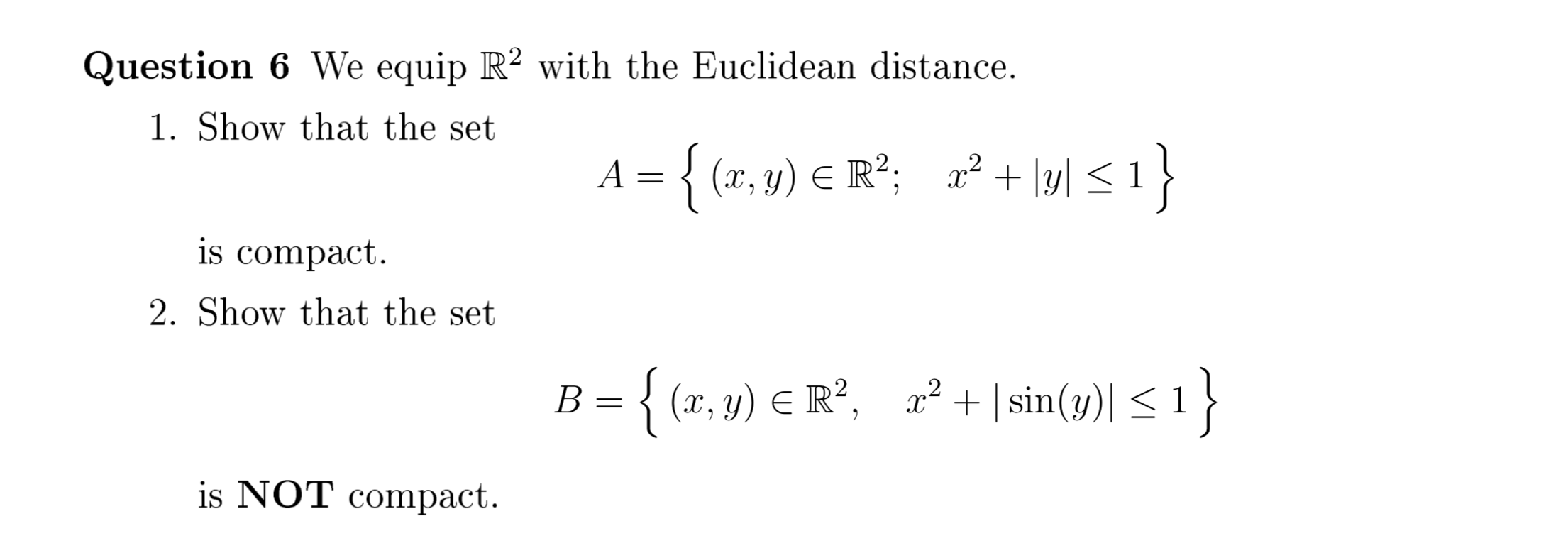 Solved Question 6 We equip R2 with the Euclidean distance. | Chegg.com