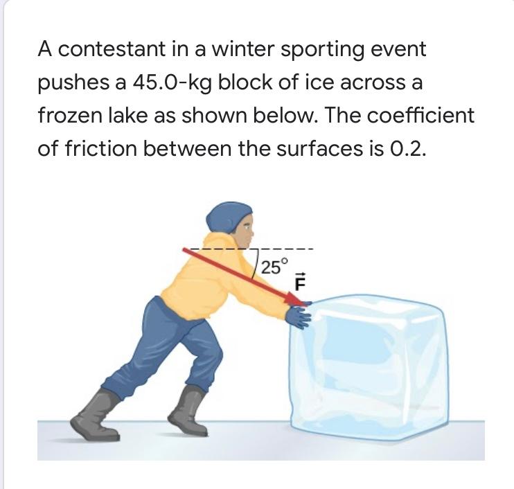 Solved A contestant in a winter sporting event pushes a | Chegg.com
