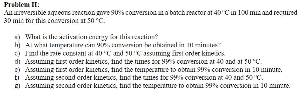 Solved Problem II:An irreversible aqueous reaction gave 90% | Chegg.com