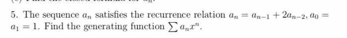 Solved 5. The sequence an satisfies the recurrence relation | Chegg.com