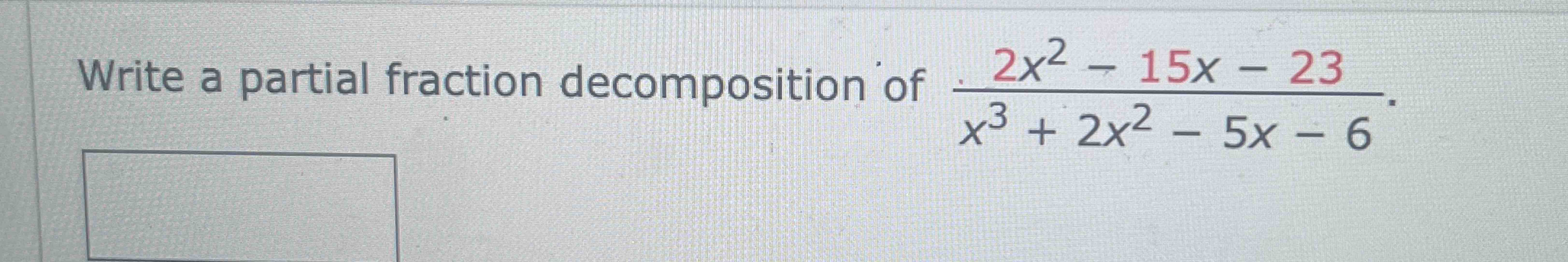 Solved Write a partial fraction decomposition of | Chegg.com