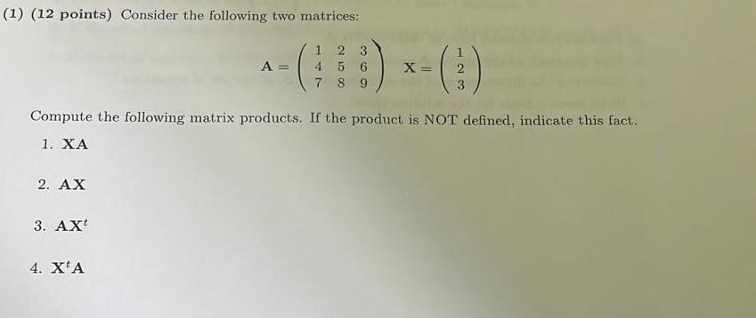 Solved (1) (12 points) Consider the following two matrices: | Chegg.com