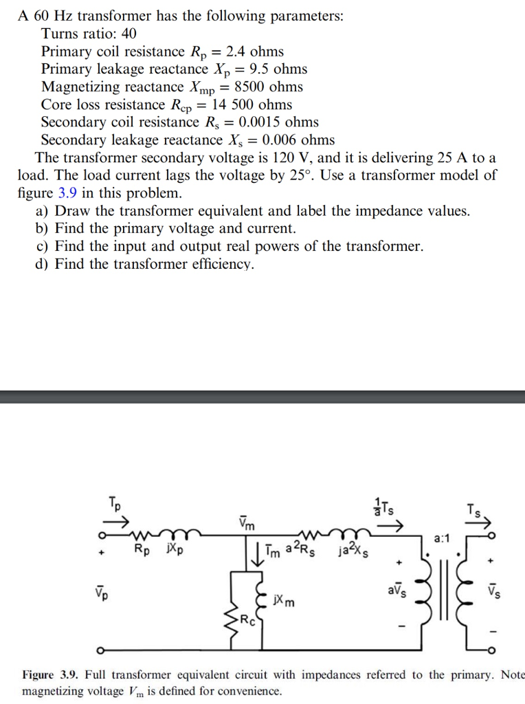 Solved A 60 Hz transformer has the following parameters | Chegg.com