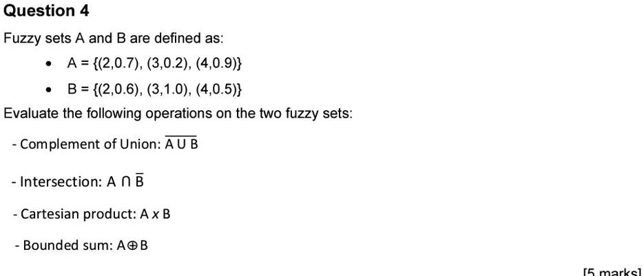 Solved Question 4 Fuzzy sets A and B are defined as: A = | Chegg.com