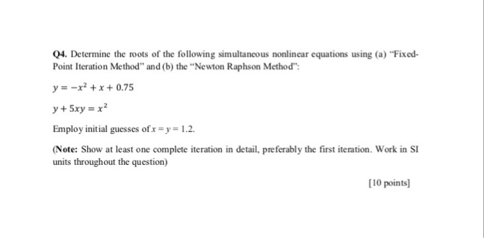 Solved Q4 Determine The Roots Of The Following Simultaneous