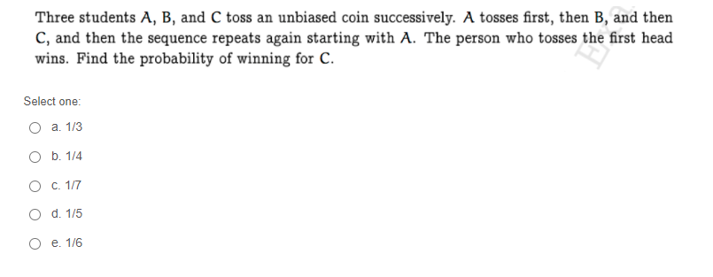 Solved Three students A, B, and C toss an unbiased coin | Chegg.com