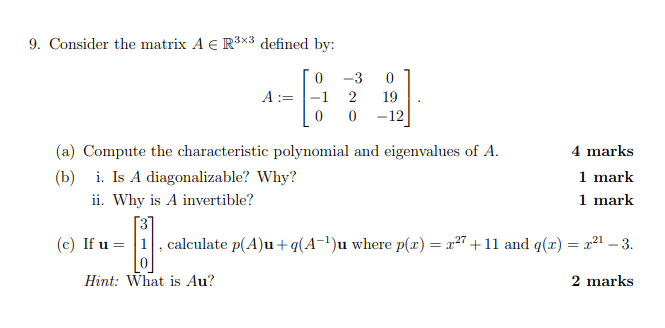 Solved 9. Consider the matrix A € R3x3 defined by: 0 A:= -1 | Chegg.com