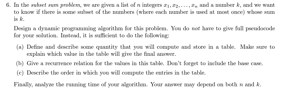 Solved 6. In the subset sum problem, we are given a list of | Chegg.com