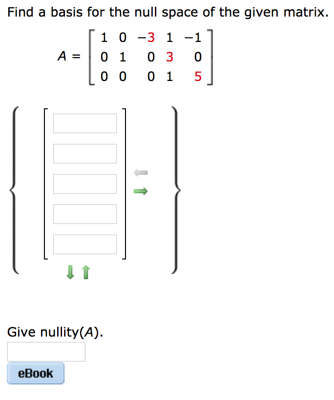 Solved Find a basis for the null space of the given matrix. | Chegg.com
