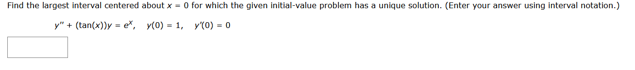 Solved Find the largest interval centered about x = 0 for | Chegg.com