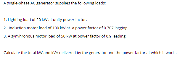 Solved A single-phase AC generator supplies the following | Chegg.com