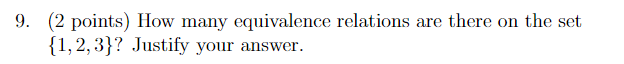Solved 9. (2 points) How many equivalence relations are | Chegg.com