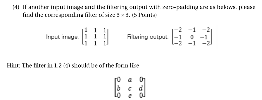 Solved 1.2 Spatial Filtering (20 Points) Consider a 4 x 4 | Chegg.com