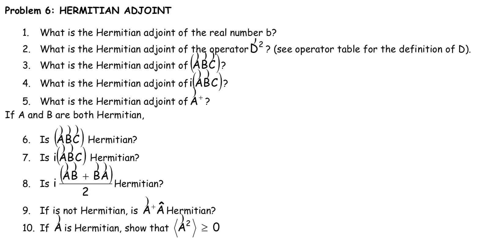 Problem 6: HERMITIAN ADJOINT 1. What is the Hermitian | Chegg.com