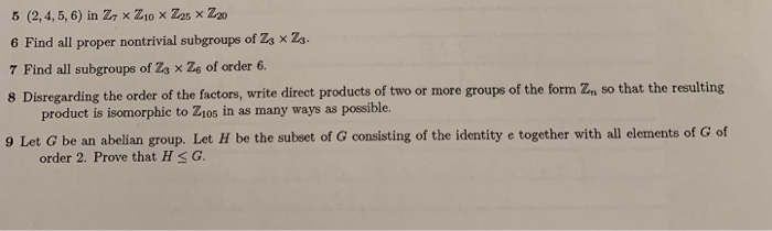 Solved 5 (2,4,5, 6) in Z7 x Z1o x Z2s x Z20 6 Find all | Chegg.com
