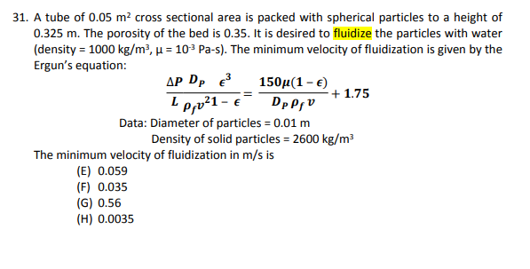 Solved 31. A tube of 0.05 m2 cross sectional area is packed | Chegg.com