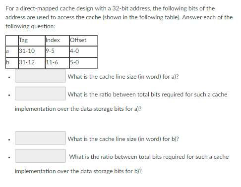 Solved For a direct-mapped cache address are used to access | Chegg.com