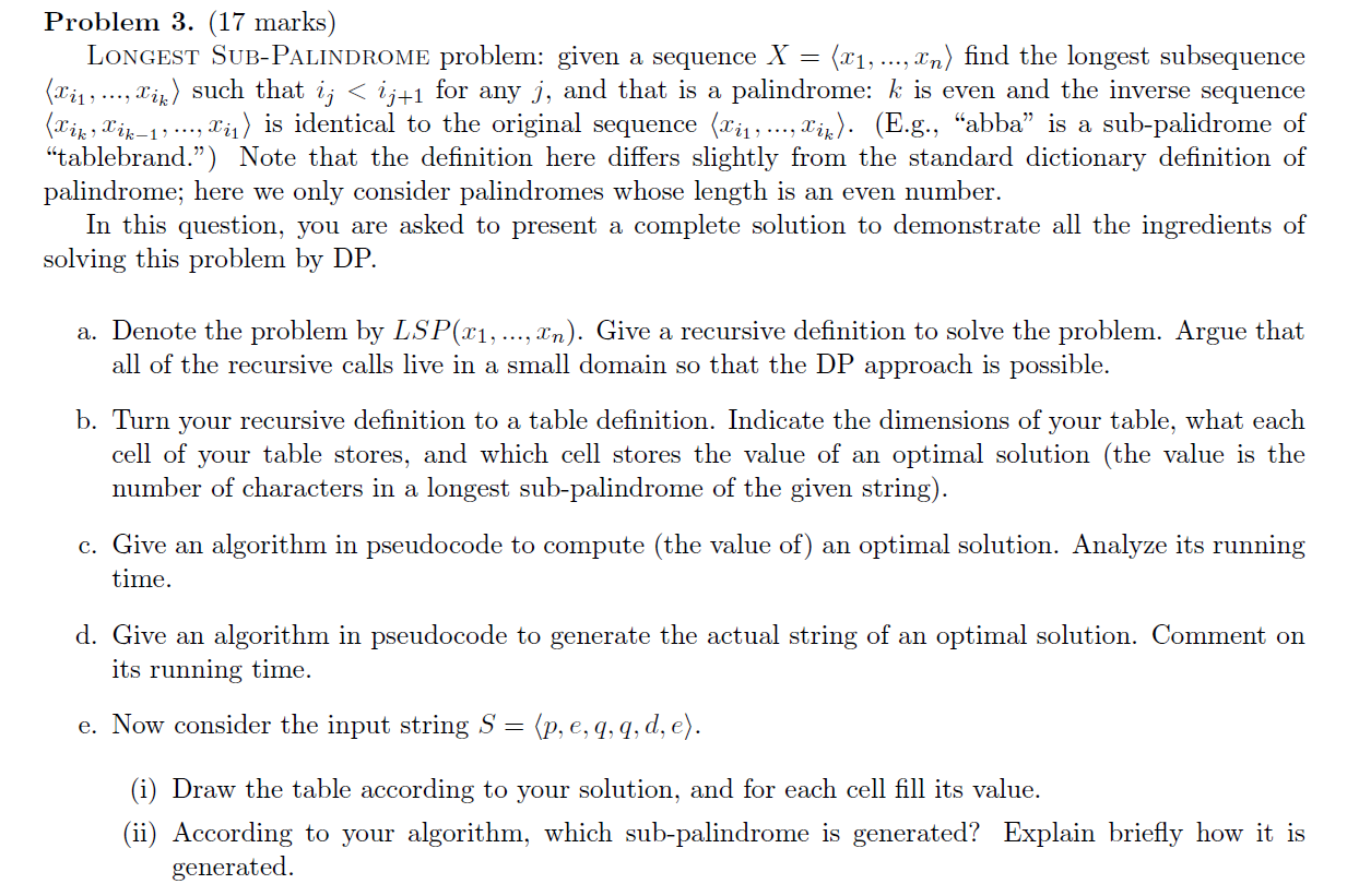 Solved = a Problem 3. (17 marks) LONGEST SUB-PALINDROME | Chegg.com