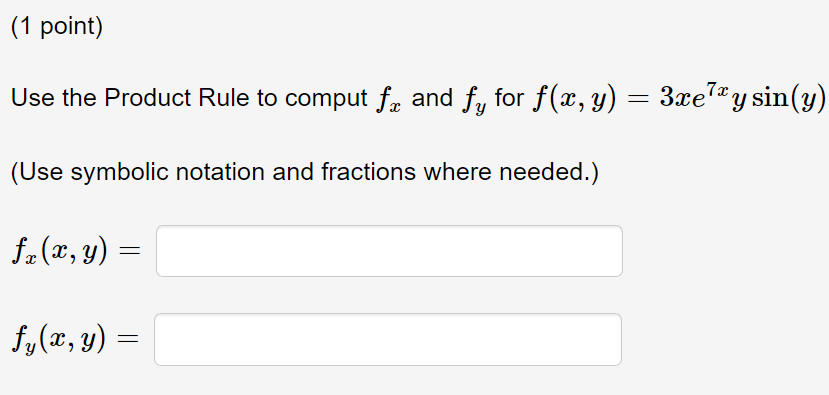 Solved Use the Product Rule to comput fx and fy for | Chegg.com