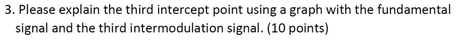 Solved 3. Please explain the third intercept point using a | Chegg.com