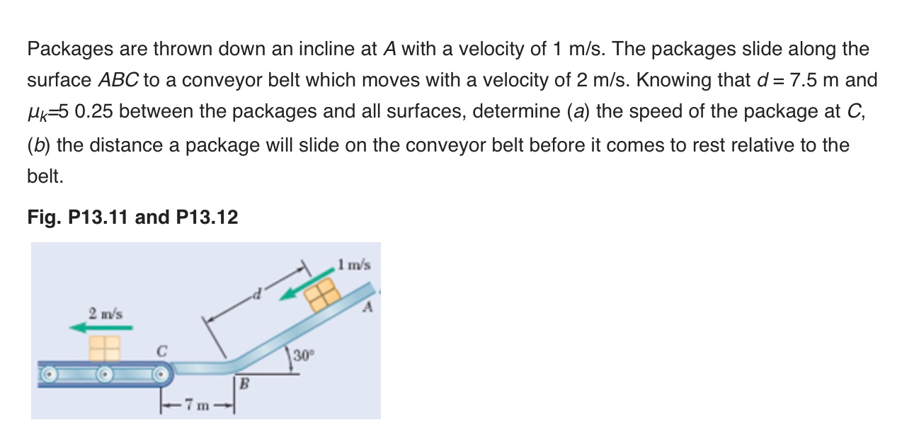 Solved Packages are thrown down an incline at A with a | Chegg.com Solved Packages are thrown down an incline at A with a | Chegg.com