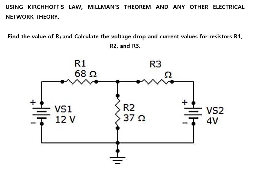 USING KIRCHHOFF'S LAW, MILLMAN'S THEOREM AND ANY | Chegg.com